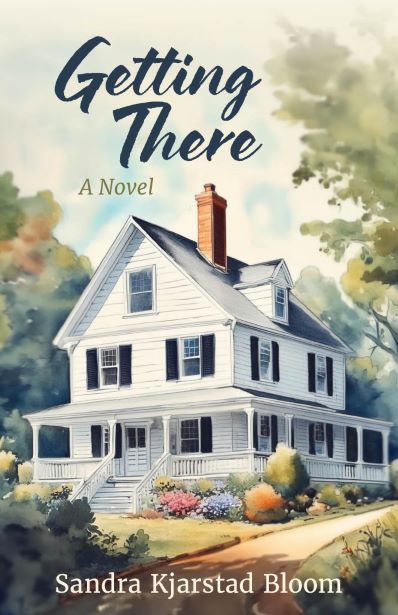 “Getting There” – Sandra K. Bloom